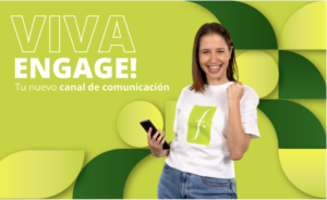 Nuevo canal de comunicación en oficinas centrales ¡VIVA ENGAGE! - PORTAL F